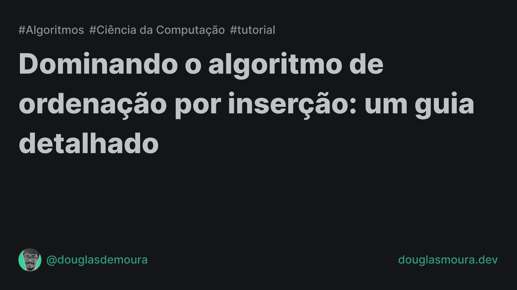 Dominando o algoritmo de ordenação por inserção: um guia detalhado ...