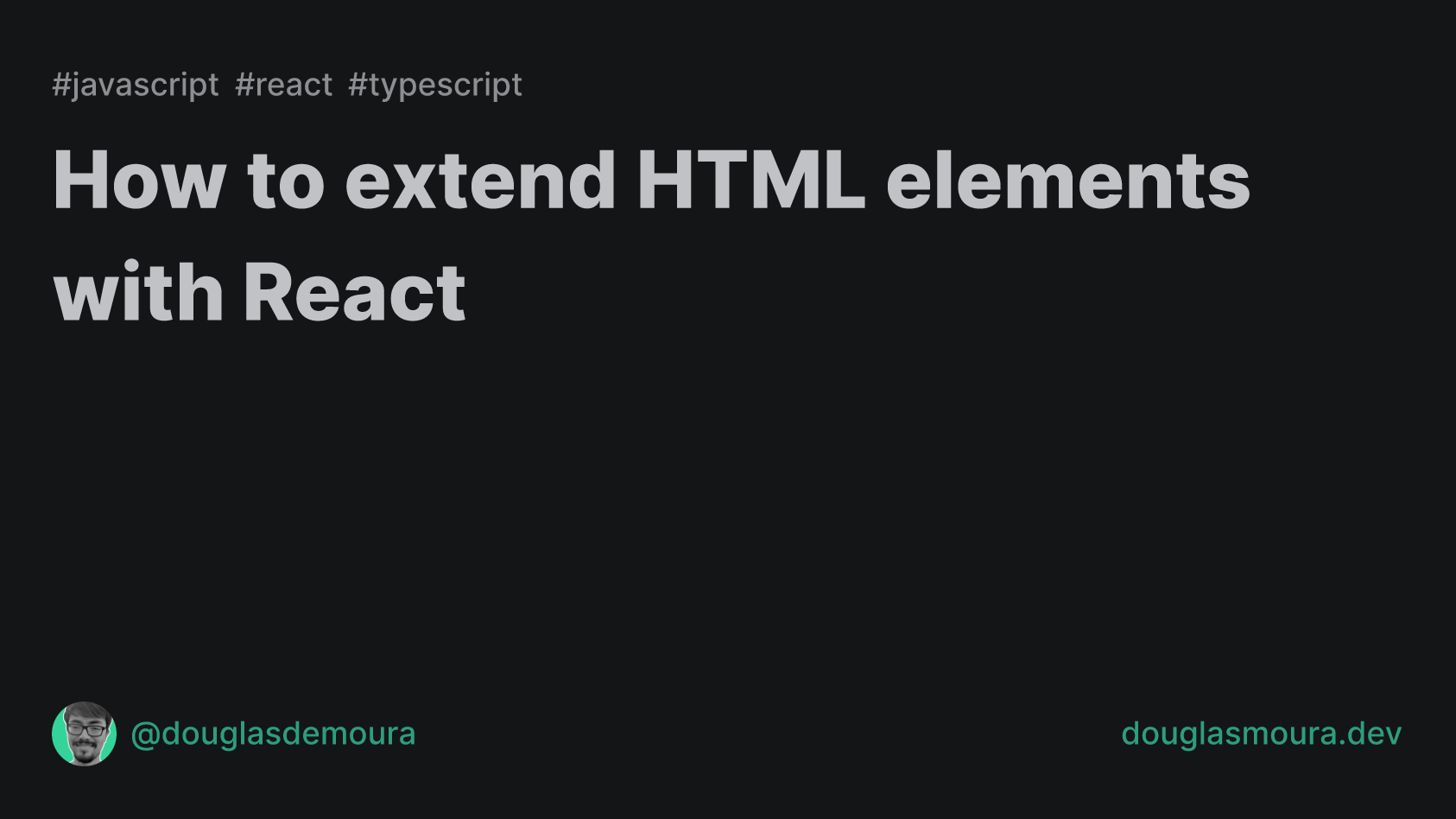 How To Extend Html Elements With React Douglas Moura